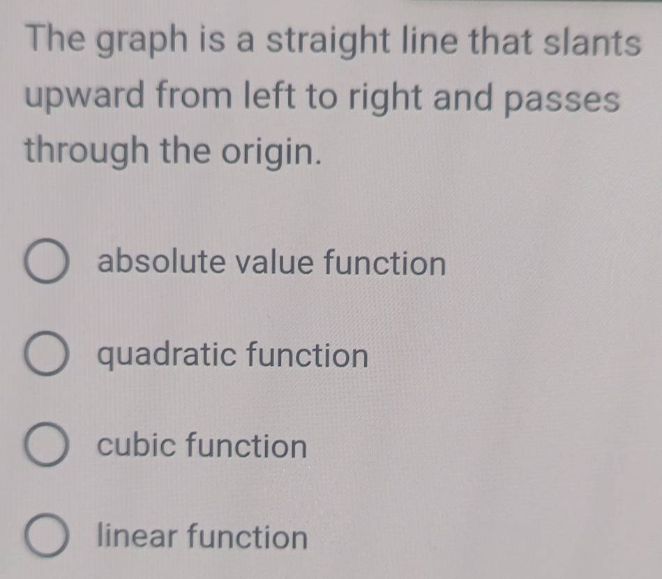 Solved: The graph is a straight line that slants upward from left to ...