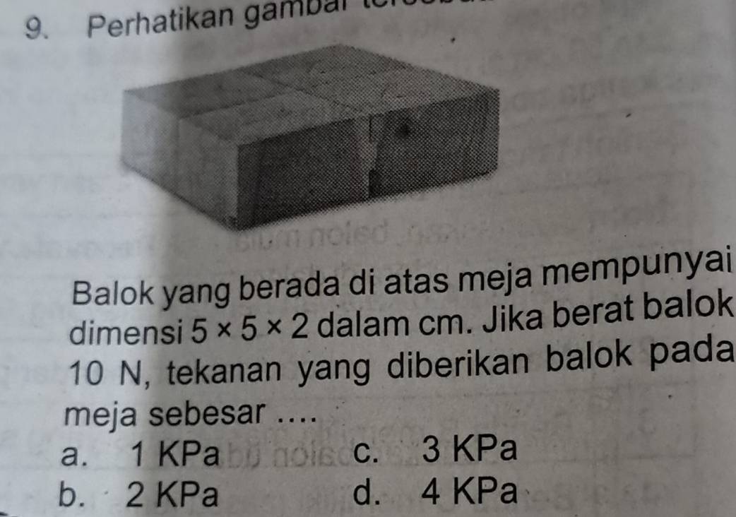 Telah dijawab:Perhatikan gambar t Balok yang berada di atas meja ...