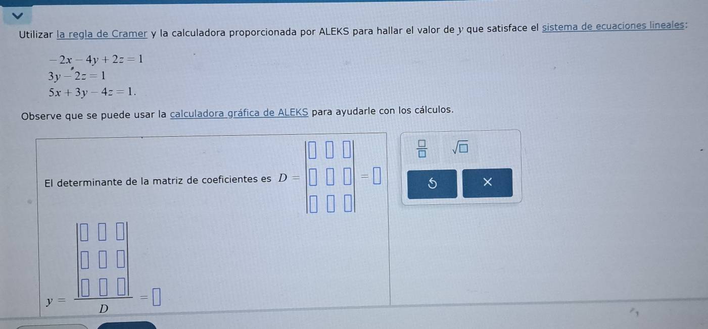 Resuelto:Utilizar la regla de Cramer y la calculadora proporcionada por ...