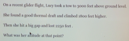 Solved: On a recent glider flight, Lucy took a tow to 3000 feet above ...