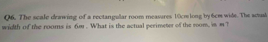 Giải quyết:The scale drawing of a rectangular room measures 10cm long ...