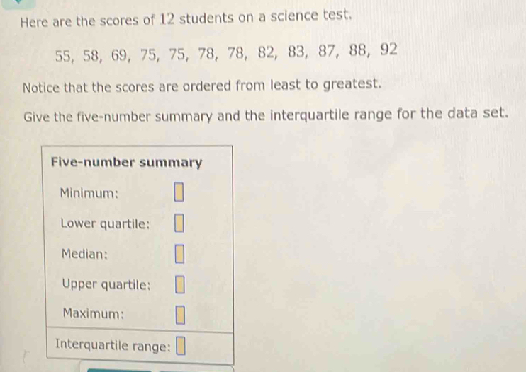Solved: Here are the scores of 12 students on a science test. 55, 58 ...