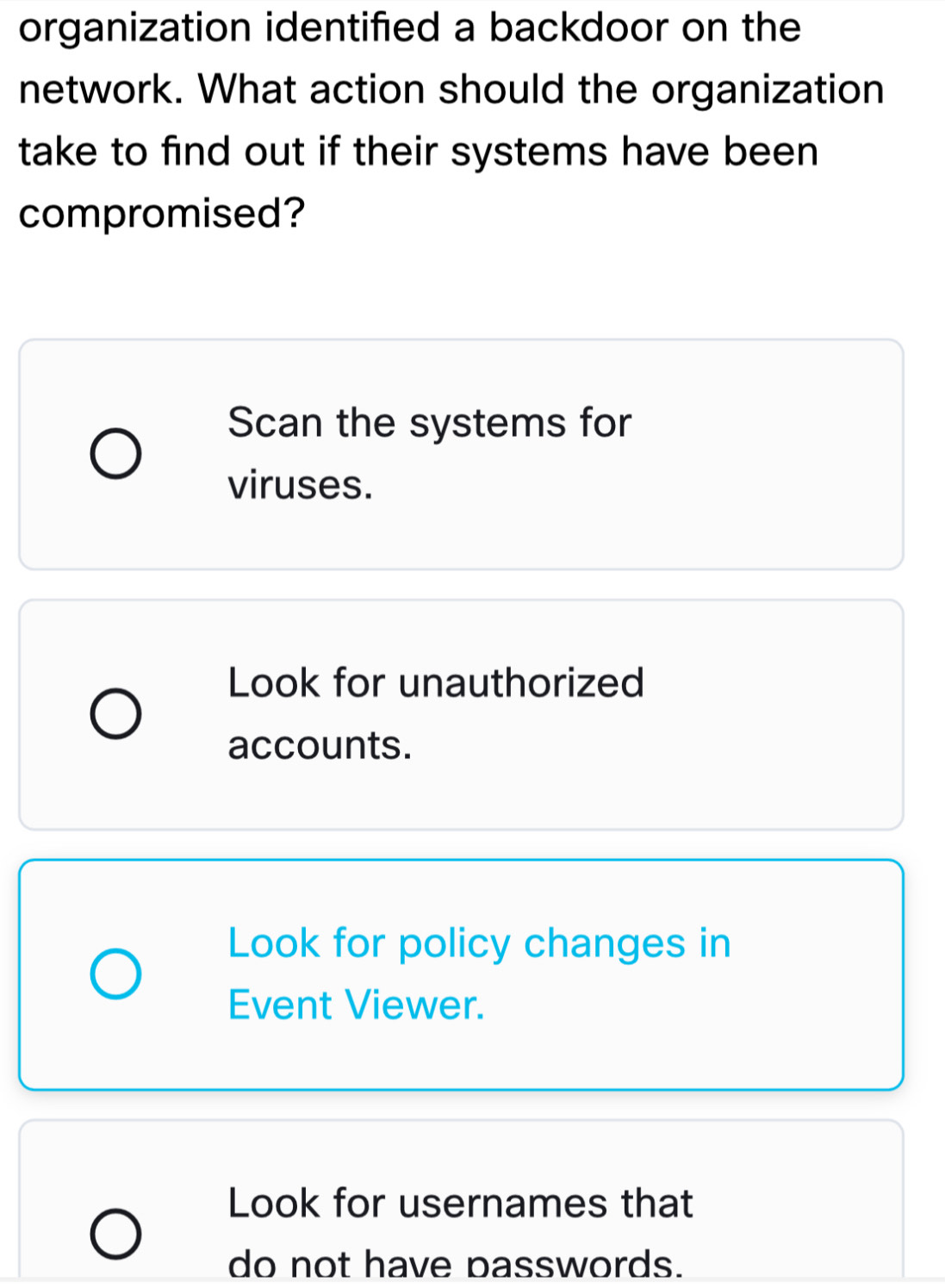 Solved: organization identified a backdoor on the network. What action ...