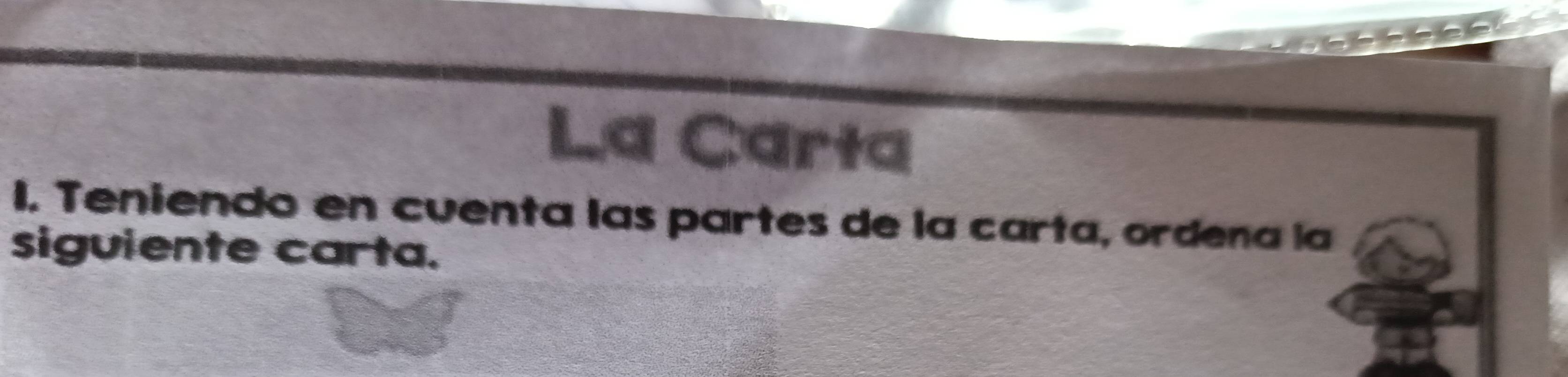 Resuelto:La Carta 1. Teniendo en cuenta las partes de la carta, ordena ...