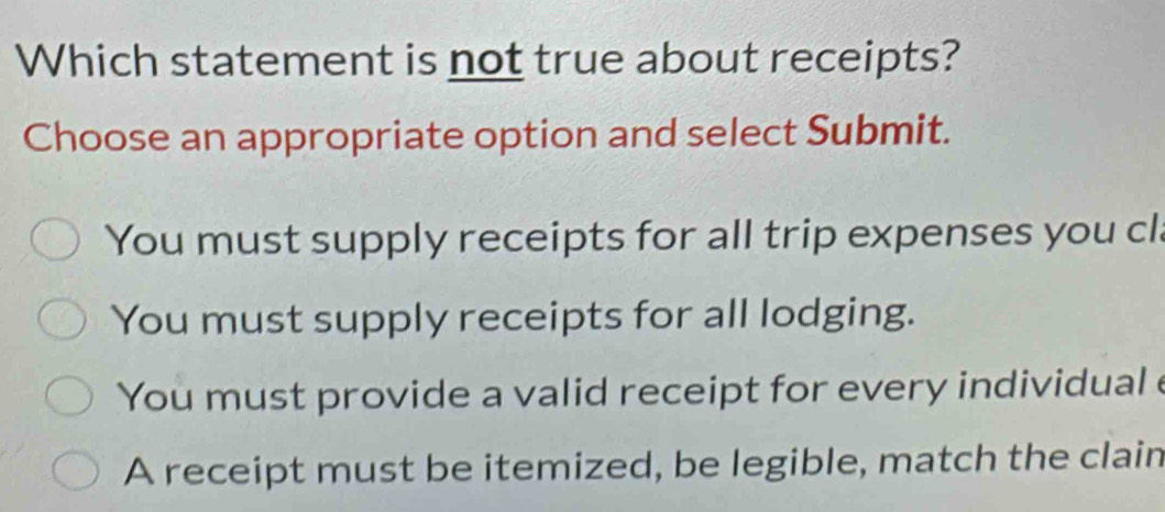Solved: Which statement is not true about receipts? Choose an ...