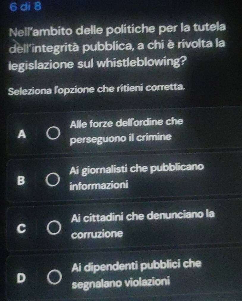 Risolto:di 8 Nellambito delle politiche per la tutela dell'integrità ...