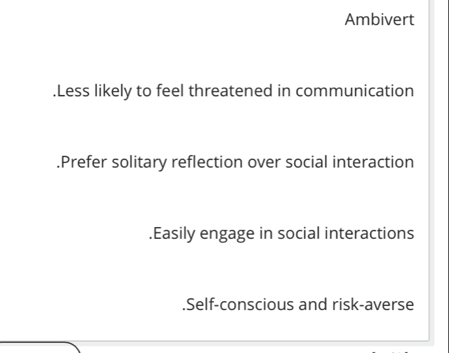 تم الحل:Ambivert.Less likely to feel threatened in communication.Prefer ...