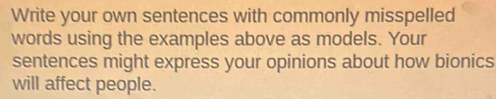 Solved: Write your own sentences with commonly misspelled words using ...