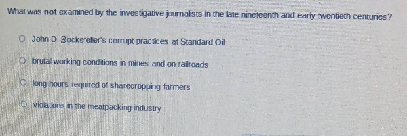 Solved: What was not examined by the investigative journalists in the ...