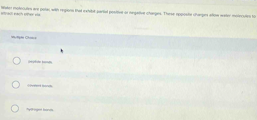 Solved: Water molecules are polar, with regions that exhibit partial positive or negative ...