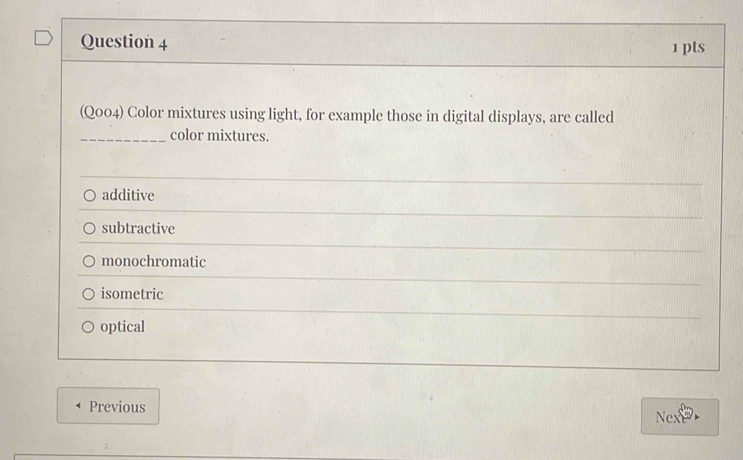 Solved: (Q004) Color mixtures using light, for example those in digital ...