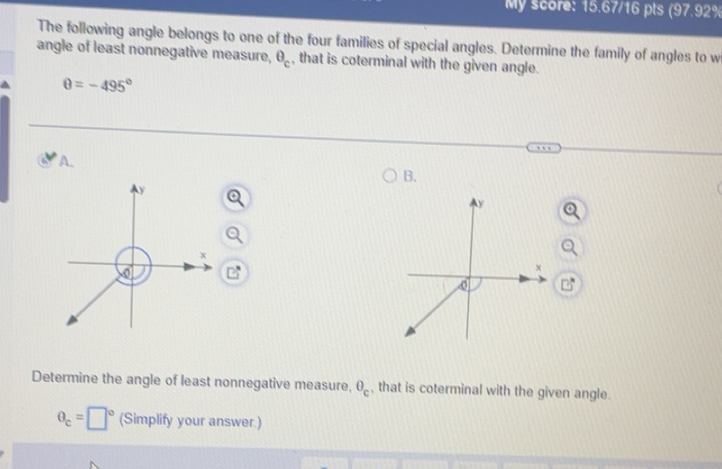 Solved: My score: 15.67/16 pts (97.92% The following angle belongs to ...