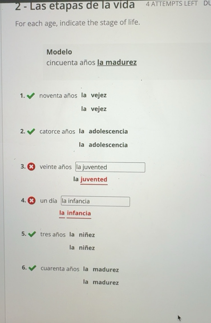 Solved: Las etapas de la vida 4 ATTEMPTS LEFT DU For each age, indicate ...