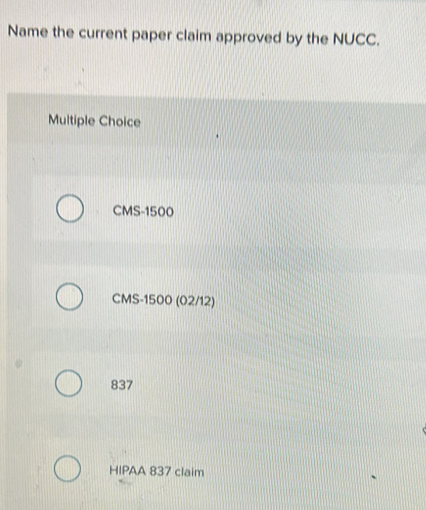 Solved: Name the current paper claim approved by the NUCC. Multiple ...