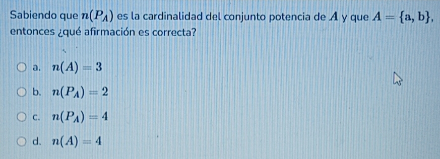 Resuelto:Sabiendo que n(P_A) es la cardinalidad del conjunto potencia ...