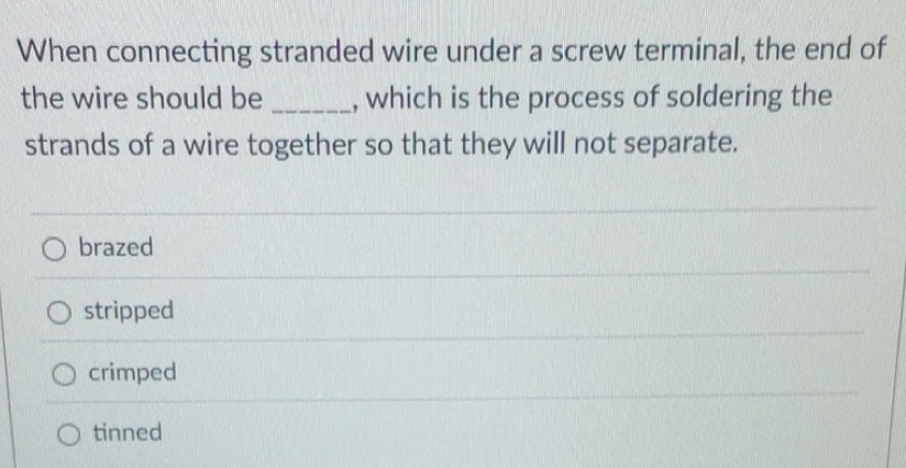 Solved: When connecting stranded wire under a screw terminal, the end ...