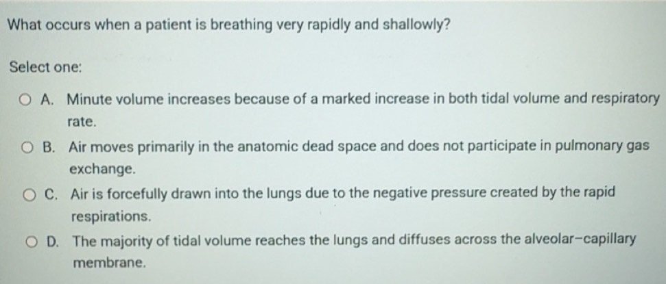 Solved: What occurs when a patient is breathing very rapidly and ...