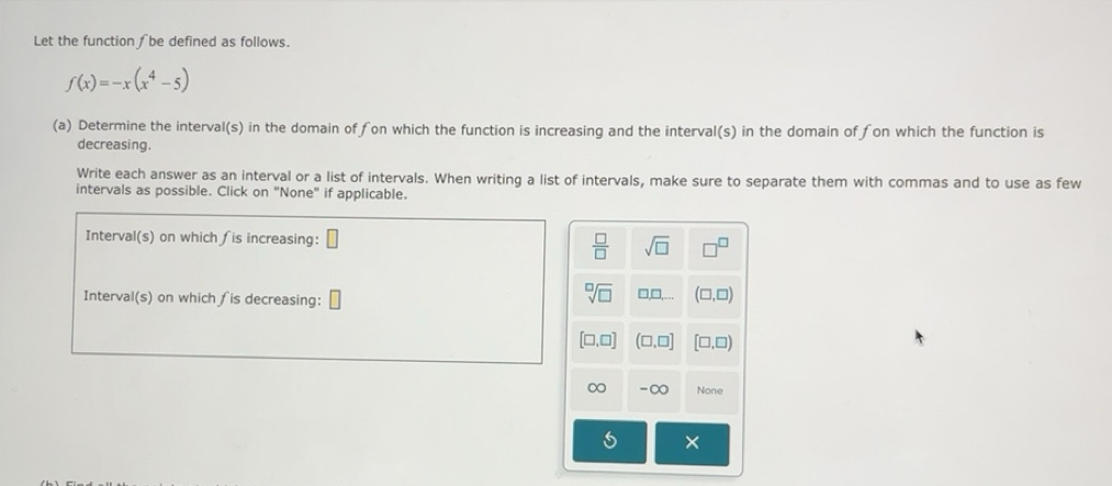 Solved: Let the function ∫ be defined as follows. f(x)=-x(x^4-5) (a ...