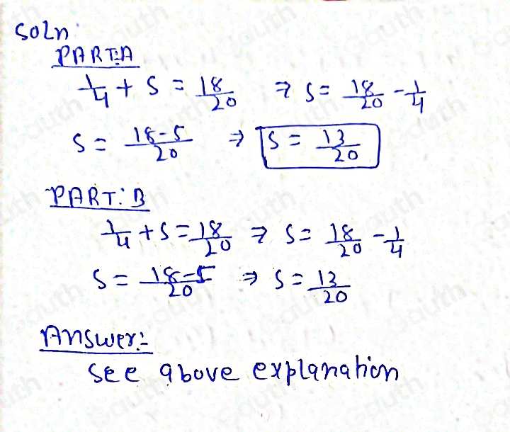 Solved: Use the equation 1/4 +s= 18/20 to answer the questions. Part A: Find possible values of ...