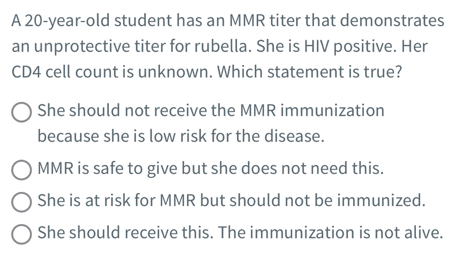 Solved: A 20-year-old student has an MMR titer that demonstrates an ...