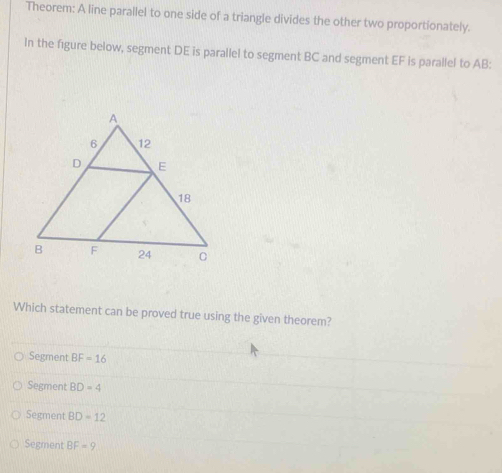 Solved: Theorem: A line parallel to one side of a triangle divides the ...