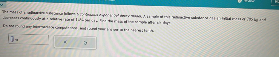 Solved: Review R The mass of a radioactive substance follows a ...
