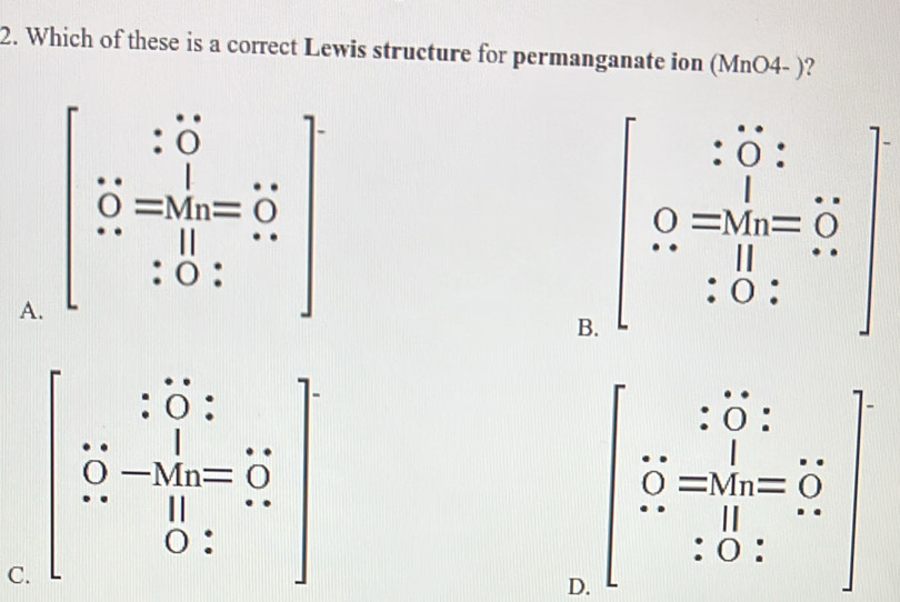 Solved: Which of these is a correct Lewis structure for permanganate ...