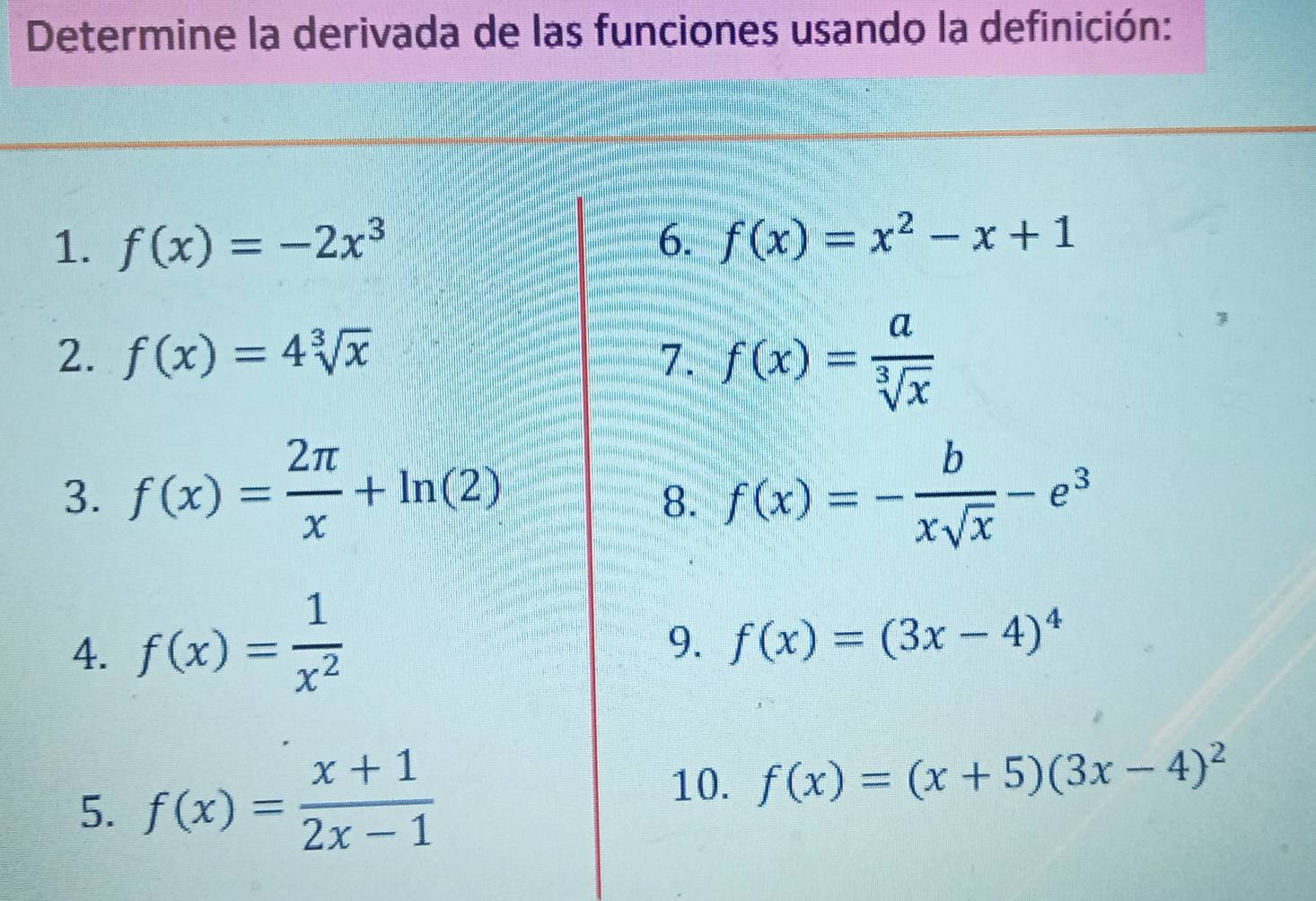 Resuelto:Determine la derivada de las funciones usando la definición: 1 ...