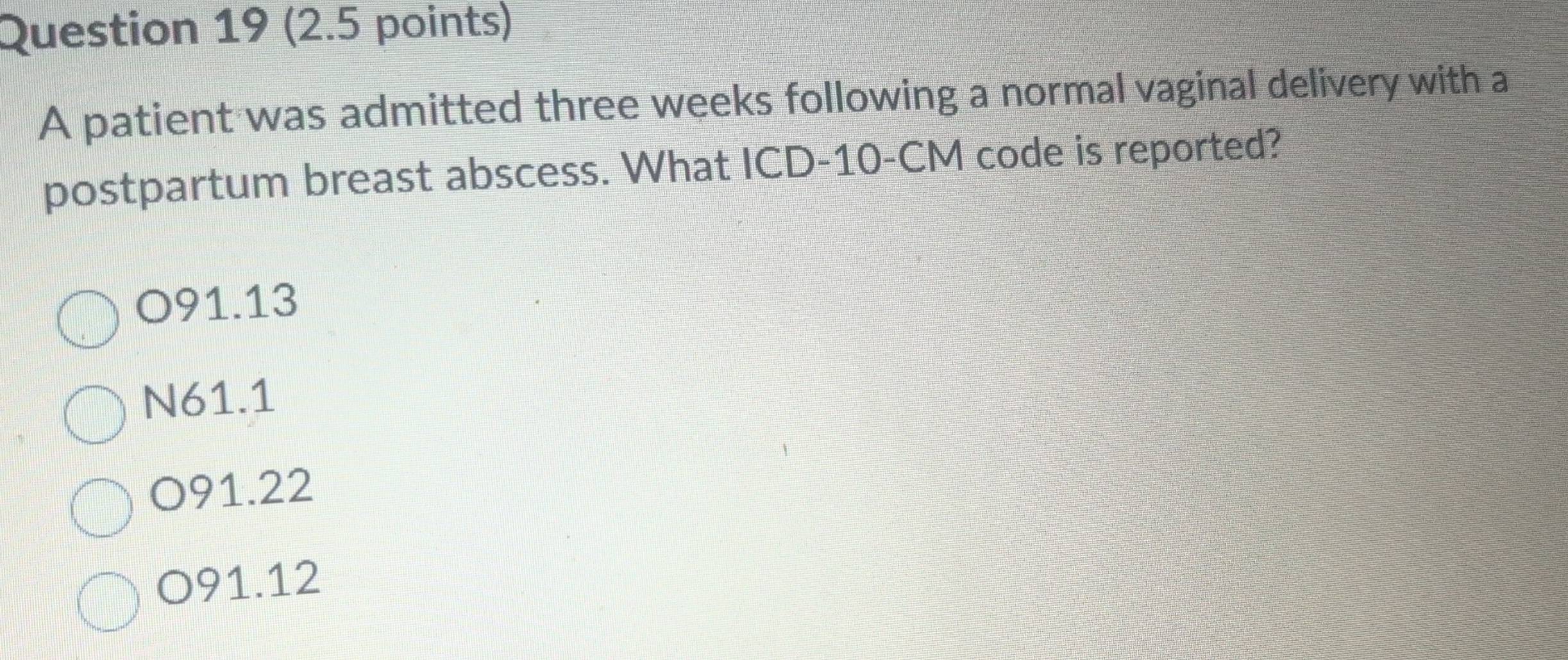 Solved: (2.5 points) A patient was admitted three weeks following a ...