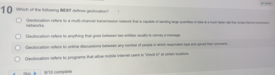 Solved: √ Submit 10 Which of the following BEST defines geolocation ...