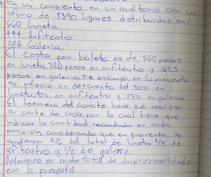 Resuelto:Hen on consiento en on auditorio con cn aforo de 1390 logares ...