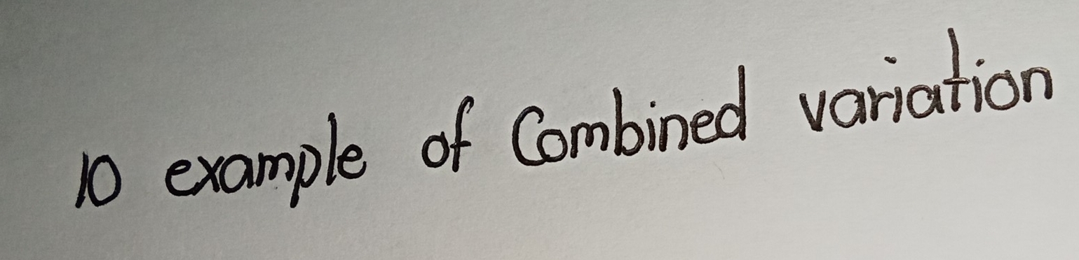 Solved: example of Combined variation [Math]