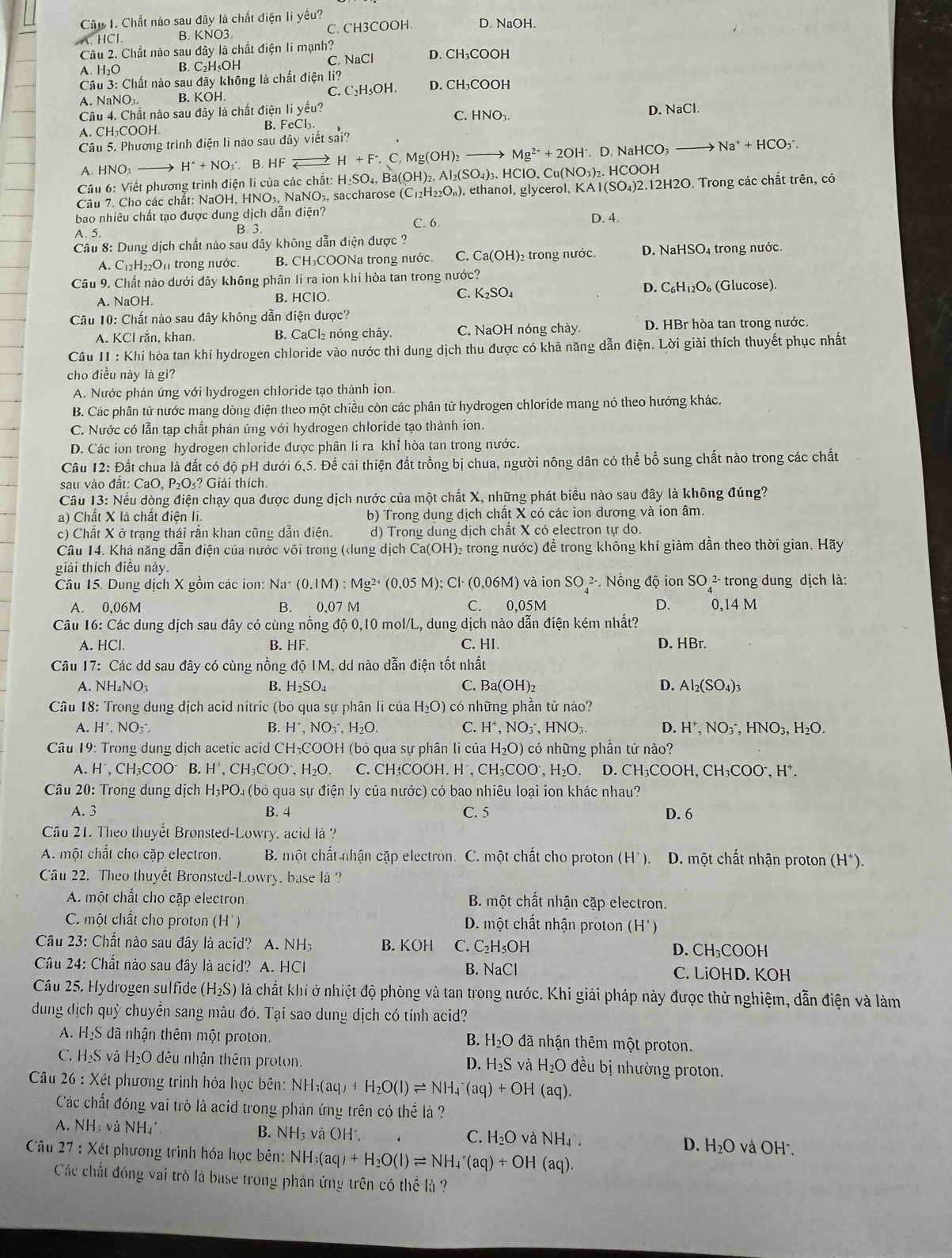 Giải quyết:Chất nào sau đây là chất điện lí yếu? A. HCl. B. KNO3. C ...