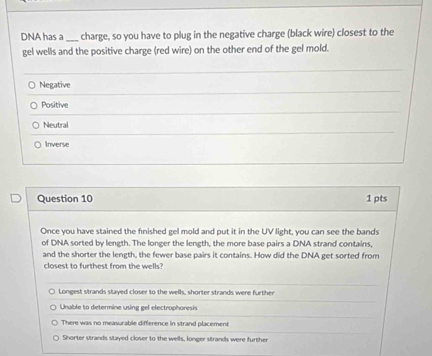 Solved: DNA has a_ charge, so you have to plug in the negative charge ...