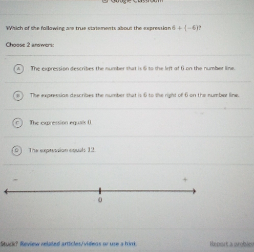 Which of the following are true statements about the expression 6+(-6 ...