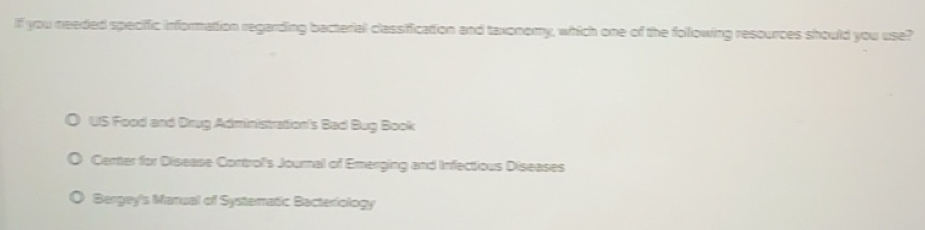 Solved: If you needed specific information regarding bacterial ...