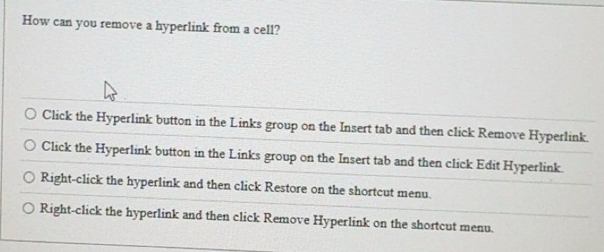 Solved: How can you remove a hyperlink from a cell? Click the Hyperlink ...