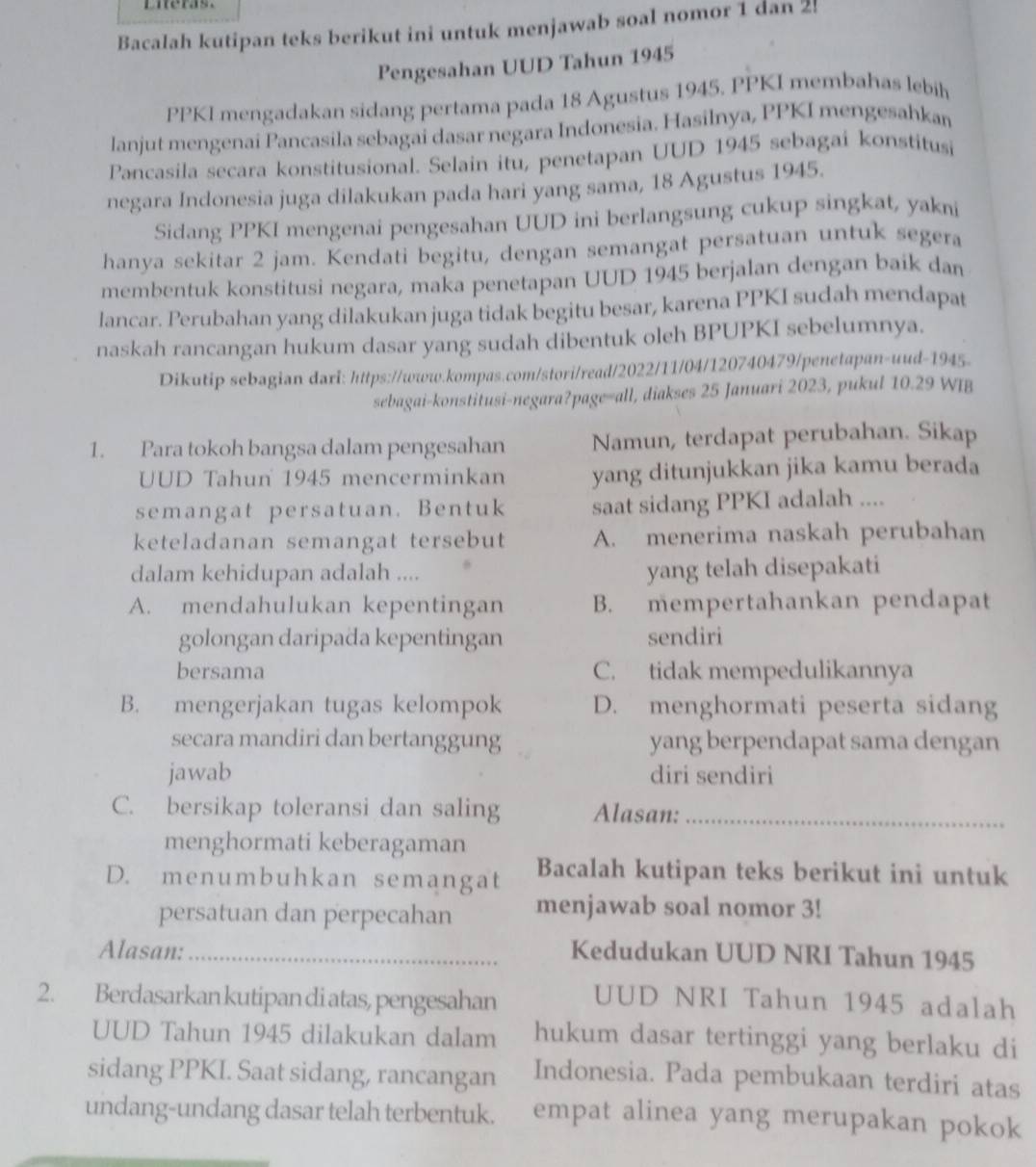 Telah dijawab:Bacalah kutipan teks berikut ini untuk menjawab soal nomor 1 dan 2! Pengesahan UUD ...