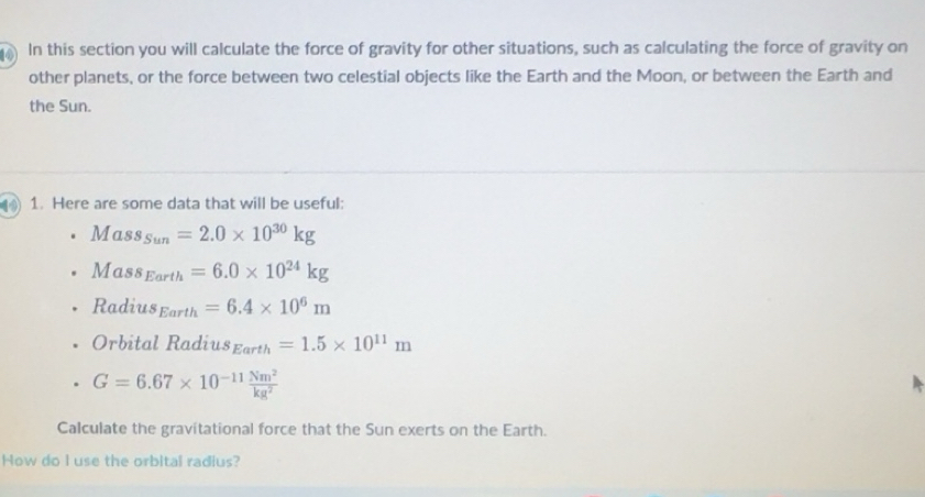 Solved: In this section you will calculate the force of gravity for other situations, such as ...