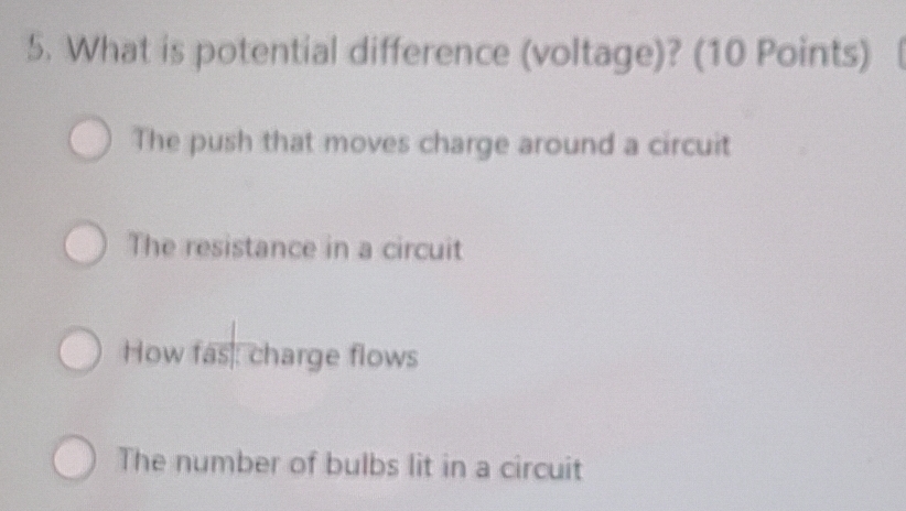 Solved: What is potential difference (voltage)? (10 Points) The push ...