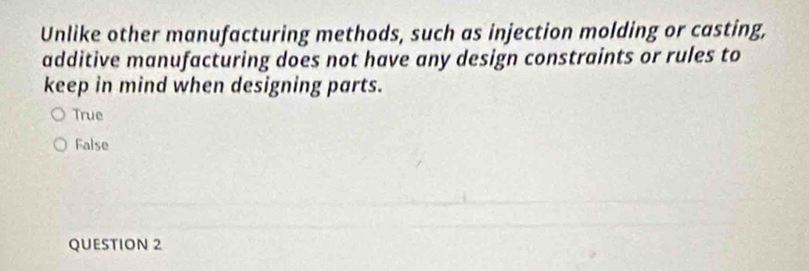 Solved: Unlike other manufacturing methods, such as injection molding ...