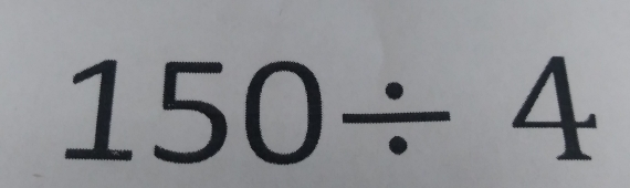 Solved: 150/ 4 [Math]