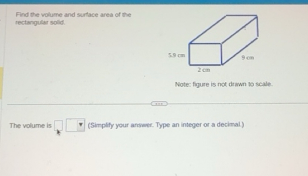 Solved: Find the volume and surface area of the rectangular solid. Note ...