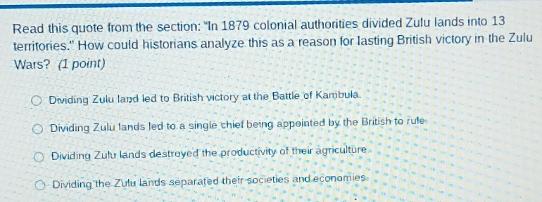 Solved: Read this quote from the section: "In 1879 colonial authorities ...