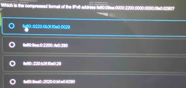 Solved: Which is the compressed format of the IPv6 address fe80:09ea ...
