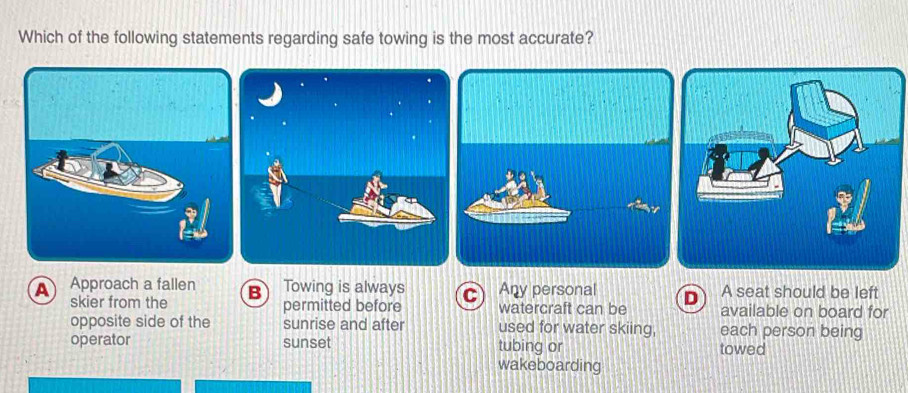Solved: Which of the following statements regarding safe towing is the ...