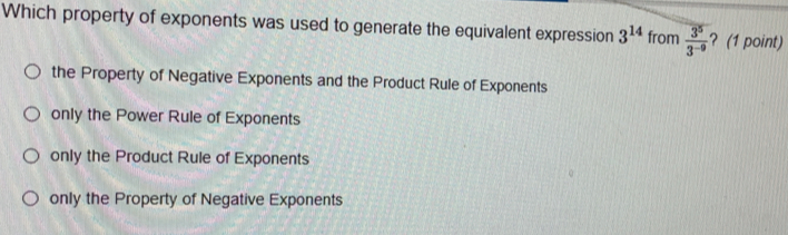 Solved: Which property of exponents was used to generate the equivalent ...