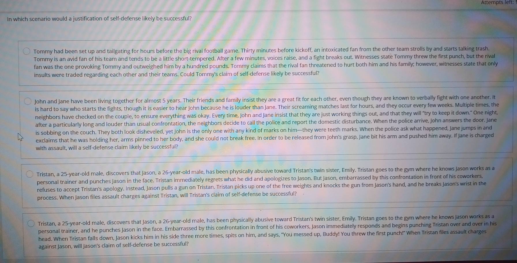 Solved: Attempts left: In which scenario would a justification of self ...