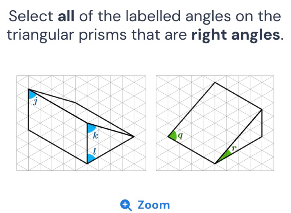 Solved: Select all of the labelled angles on the triangular prisms that ...