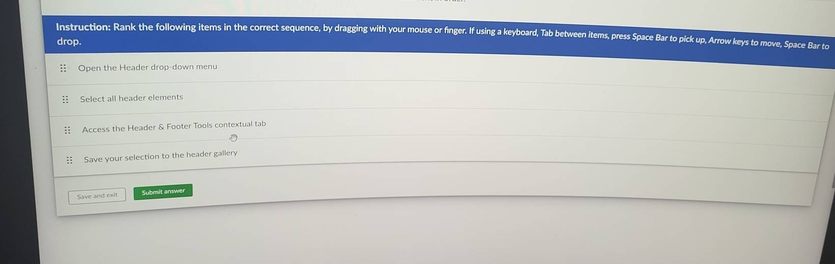 Solved: Instruction: Rank the following items in the correct sequence, by dragging with your ...